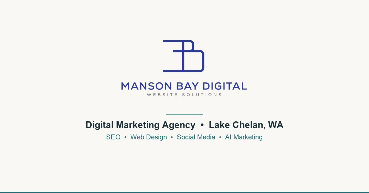 Digital Marketing Agency in Chelan, WA | Manson Bay Digital
